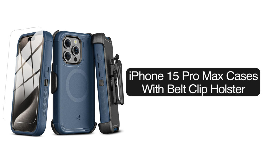 Best iPhone 15 Pro Max Cases With Belt Clip Holster - iOS Hacker