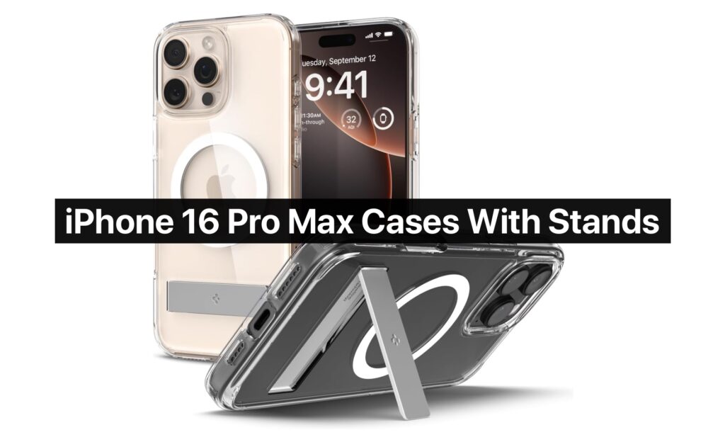 Best Cases With Stand For iPhone 16 Pro Max - iOS Hacker